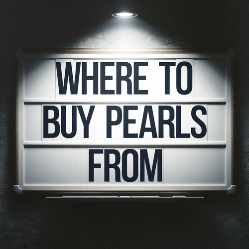 Your Guide to Buying Pearls for Making an Informed Choice